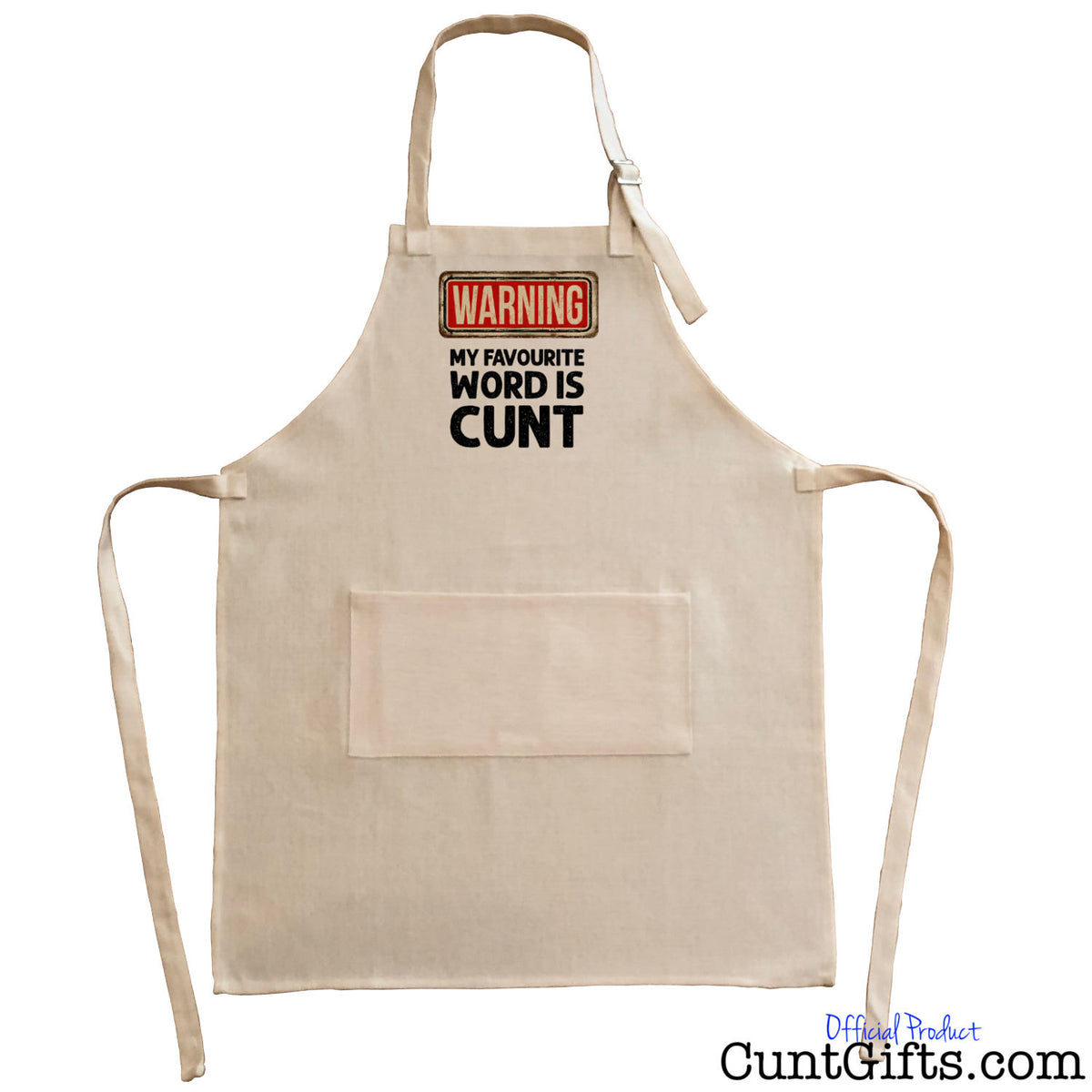 Warning My Favourite Word Is Cunt Apron Cunt Ts